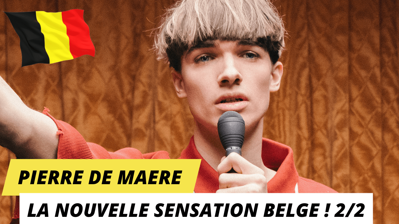 Pierre de Maere, notre nouvelle pépite artistique belge ! - Newsmile Media